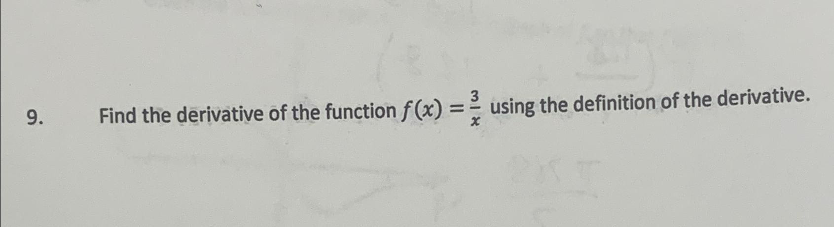 Solved Find the derivative of the function f(x)=3x ﻿using | Chegg.com