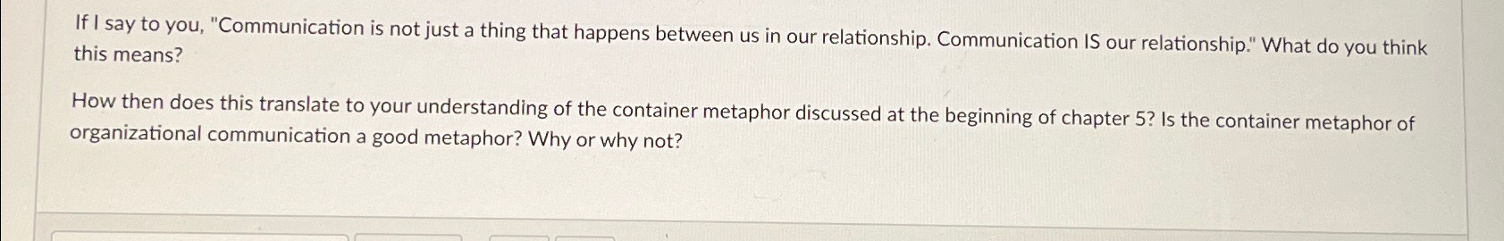If I say to you, "Communication is not just a thing | Chegg.com