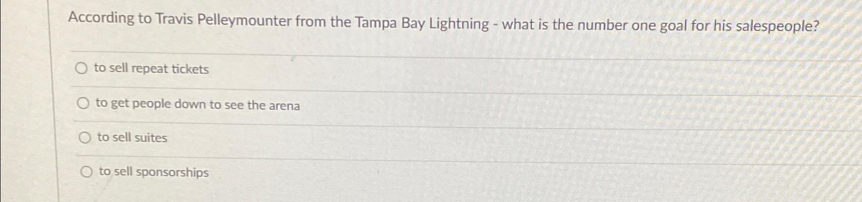 Solved According to Travis Pelleymounter from the Tampa Bay | Chegg.com