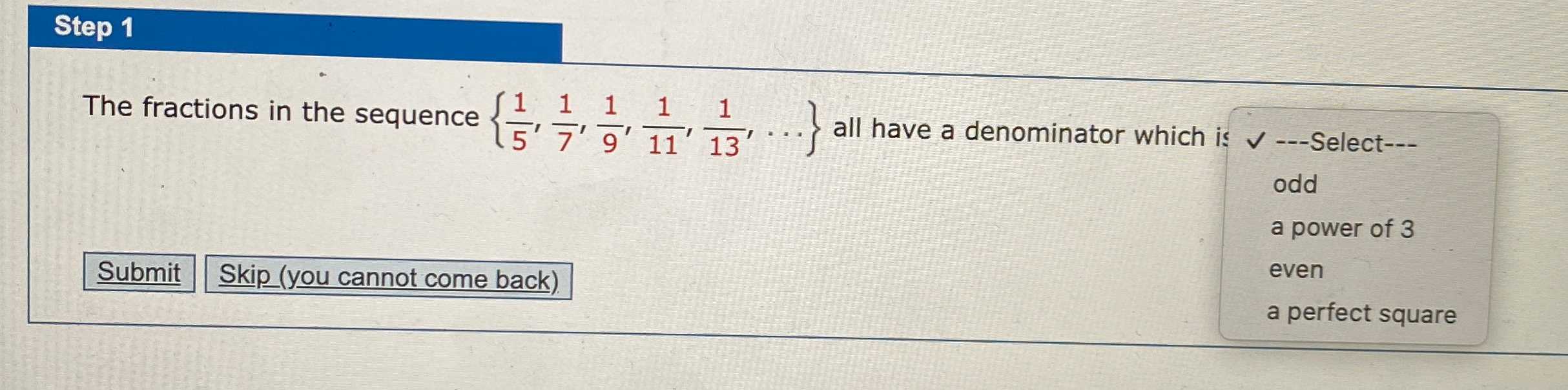 Solved Step 1The fractions in the sequence | Chegg.com