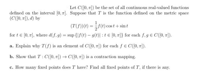 Solved Let C([0,π]) be the set of all continuous real-valued | Chegg.com