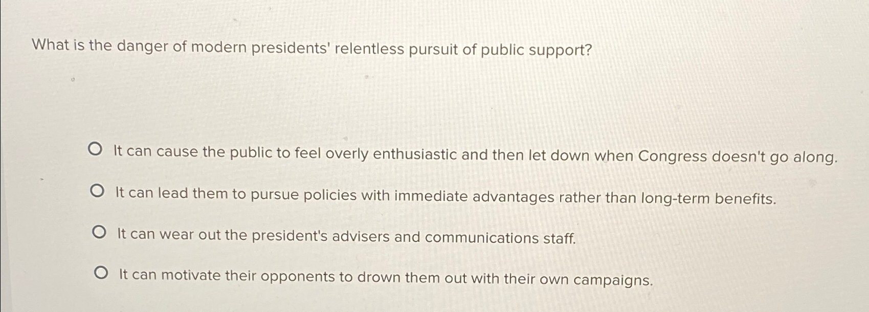 Solved What is the danger of modern presidents' relentless | Chegg.com