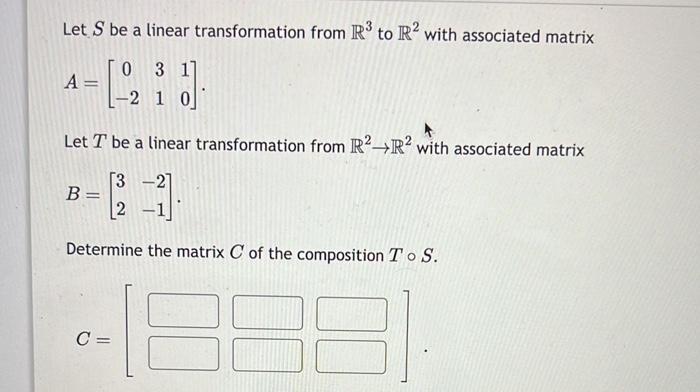 Solved Let S be a linear transformation from R3 to R2 with | Chegg.com