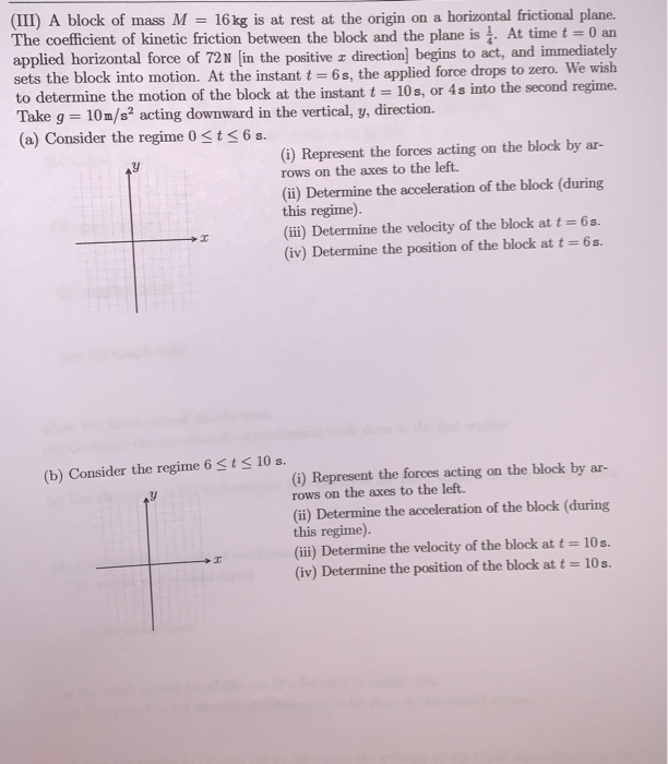 Solved (III) A block of mass M = 16 kg is at rest at the | Chegg.com