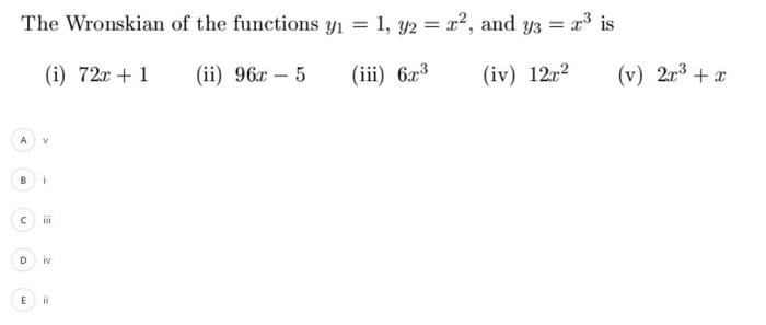 Solved The Wronskian of the functions y1=1,y2=x2, and y3=x3 | Chegg.com