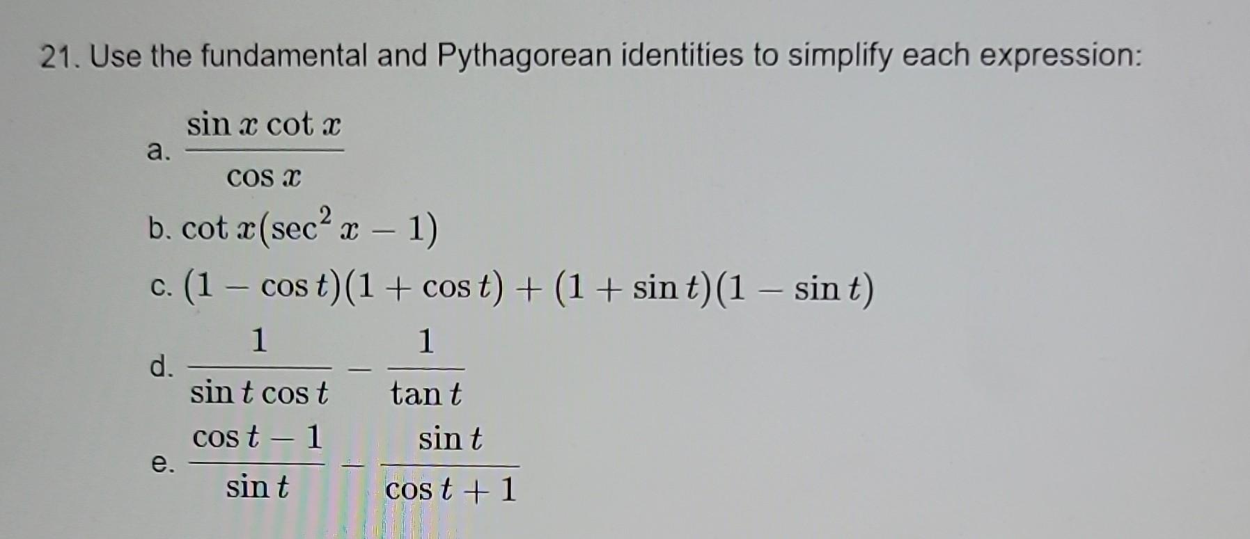 Solved 21. Use the fundamental and Pythagorean identities to | Chegg.com