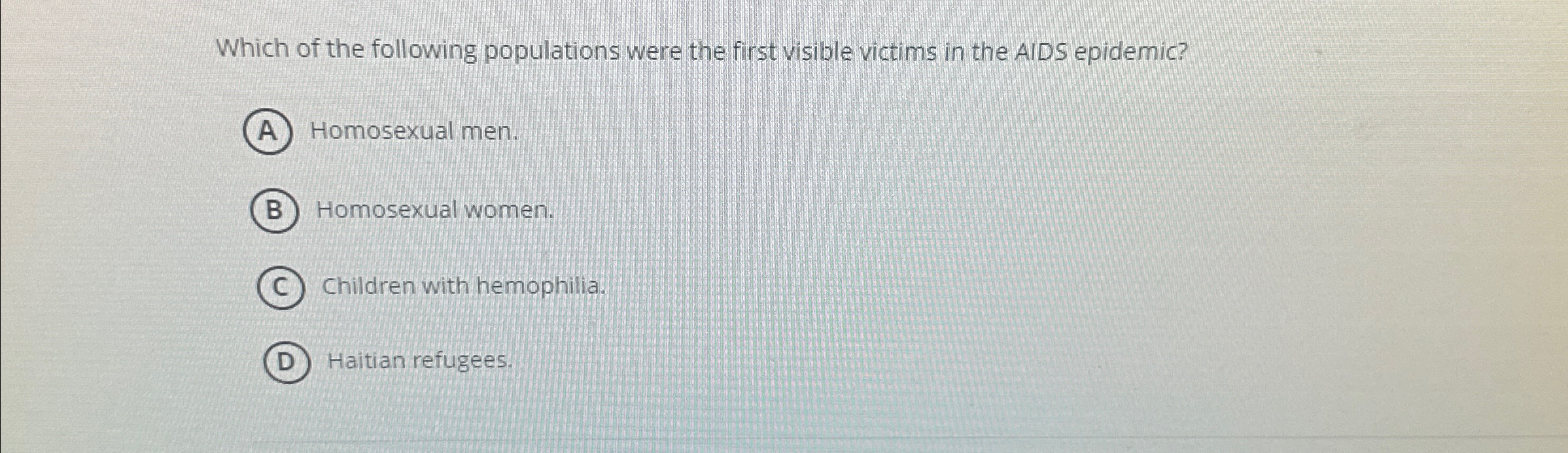 Solved Which of the following populations were the first | Chegg.com