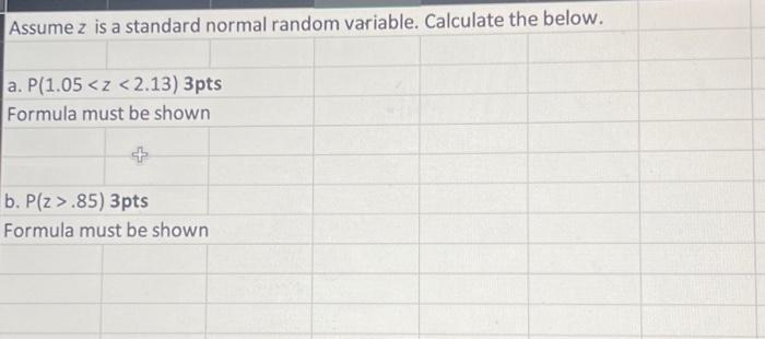 Solved Assume Z Is A Standard Normal Random Variable