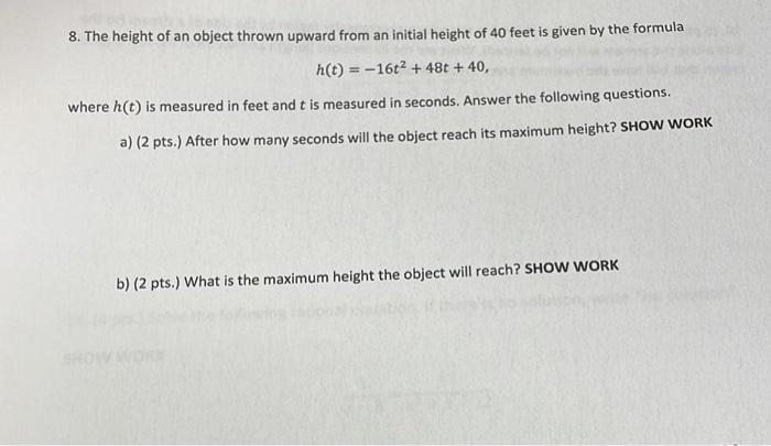 Solved 8. The height of an object thrown upward from an | Chegg.com
