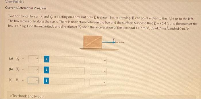 Solved Two horizontal forces, F1 and F2 are acting on a box, | Chegg.com