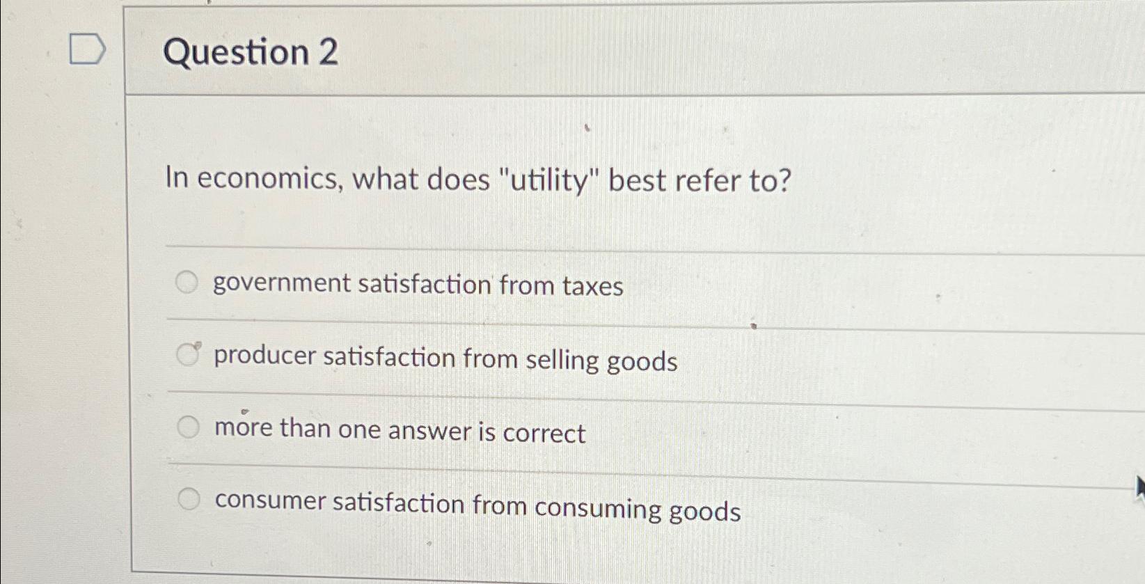 Solved Question 2In economics, what does "utility" best | Chegg.com