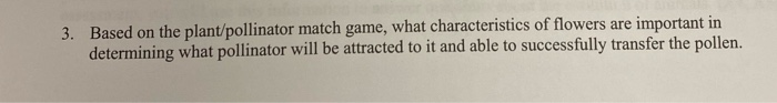 Solved 3. Based on the plant/pollinator match game, what | Chegg.com