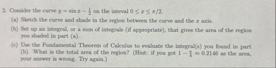 Solved Consider the curve y=sinx-12 ﻿on the inteval | Chegg.com