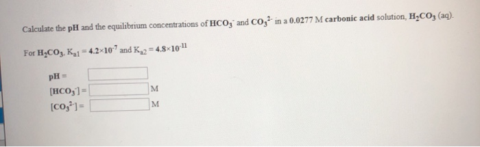 Solved Calculate the pH and the equilibrium concentrations | Chegg.com
