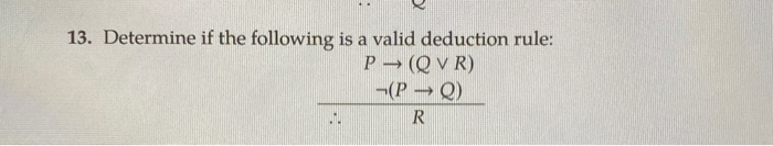 Solved 14. Determine if the following is a valid deduction | Chegg.com