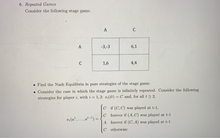 Solved 6. Repeated Games Consider the following stage game. | Chegg.com