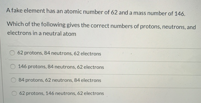 Solved A fake element has an atomic number of 62 and a mass | Chegg.com