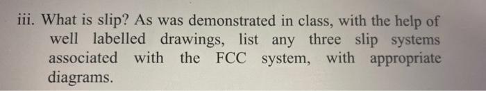 Solved iii. What is slip? As was demonstrated in class, with | Chegg.com