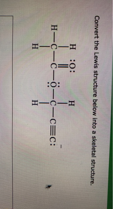 Solved Convert the Lewis structure below into a skeletal | Chegg.com
