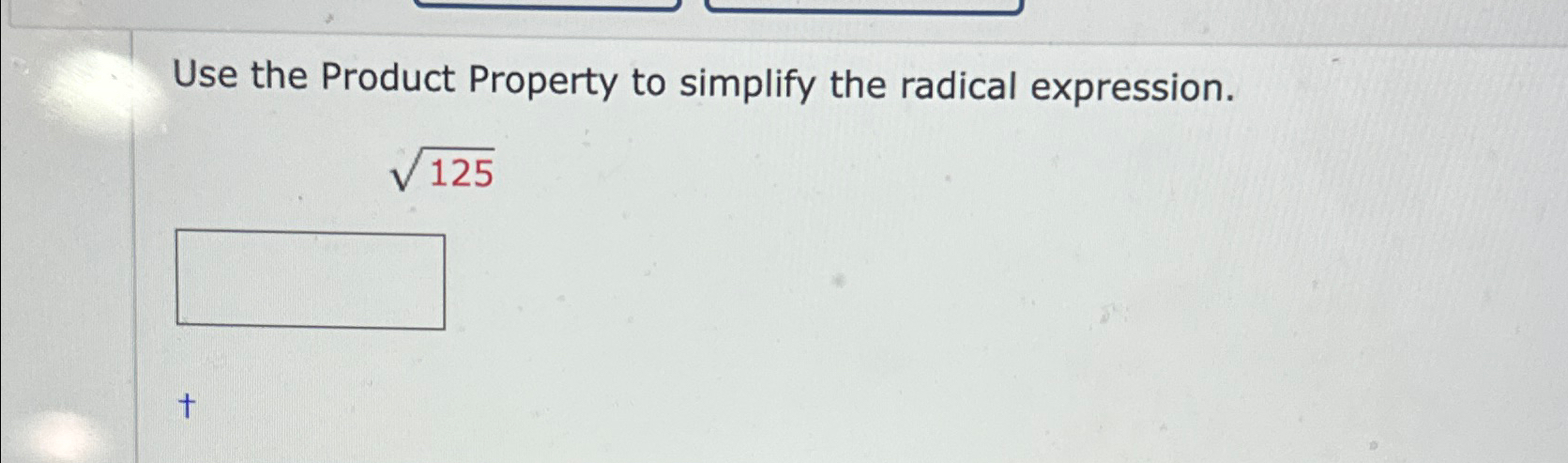 Solved Use the Product Property to simplify the radical | Chegg.com