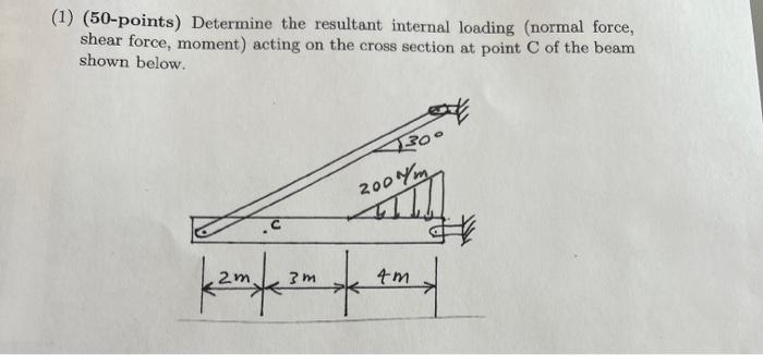 Solved (1) (50-points) Determine the resultant internal | Chegg.com Solved (1) (50-points) Determine the resultant internal | Chegg.com
