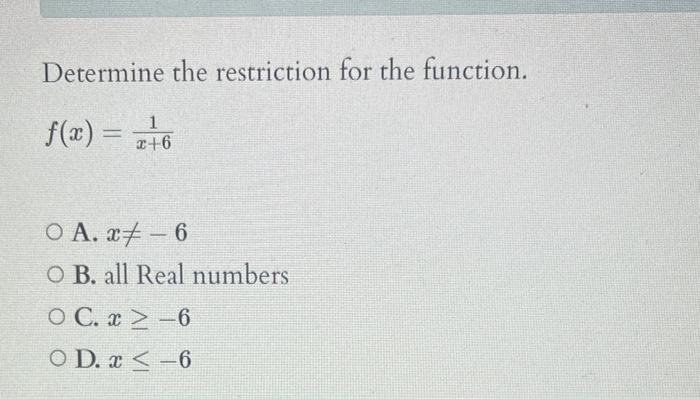 Solved Determine the restriction for the function. f(x)=x+41 | Chegg.com