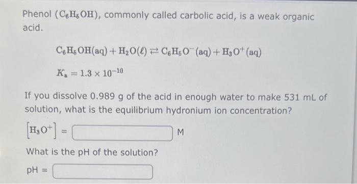 Solved Phenol (C6H6OH), commonly called carbolic acid, is a | Chegg.com