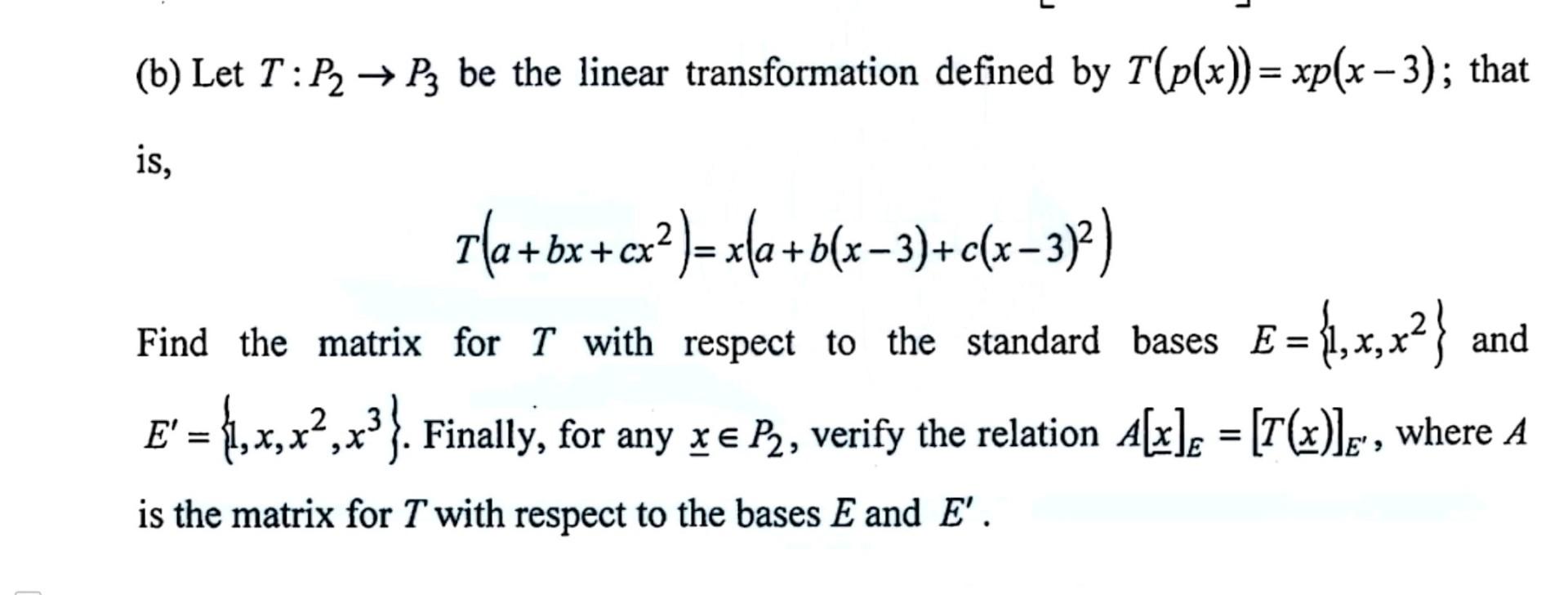 Solved (b) Let T:P2→P3 be the linear transformation defined | Chegg.com