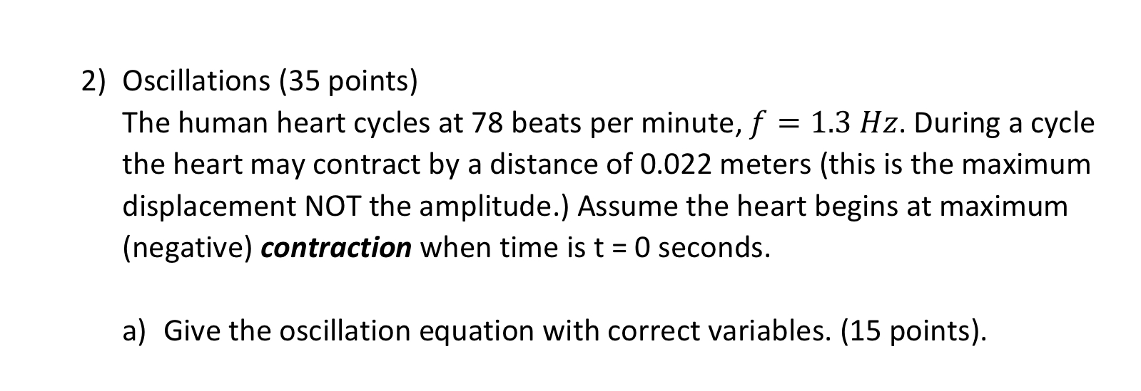 Solved Oscillations ( 35 ﻿points)The human heart cycles at | Chegg.com
