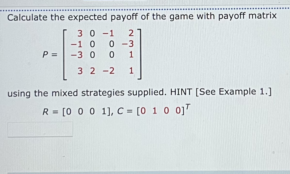Solved Calculate the expected payoff of the game with payoff | Chegg.com