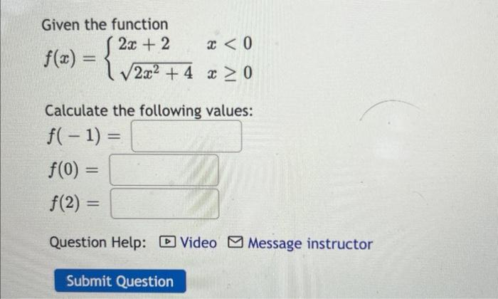 Solved Given the function f(x)={2x+22x2+4x