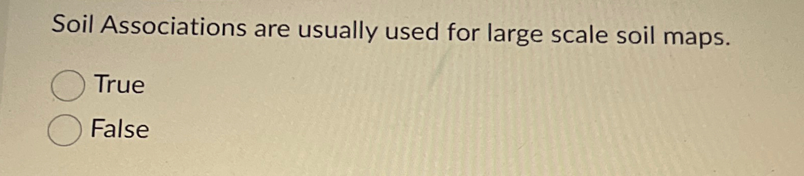 Solved Soil Associations are usually used for large scale | Chegg.com