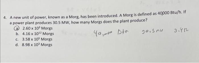 Solved 4. A new unit of power, known as a Morg, has been | Chegg.com