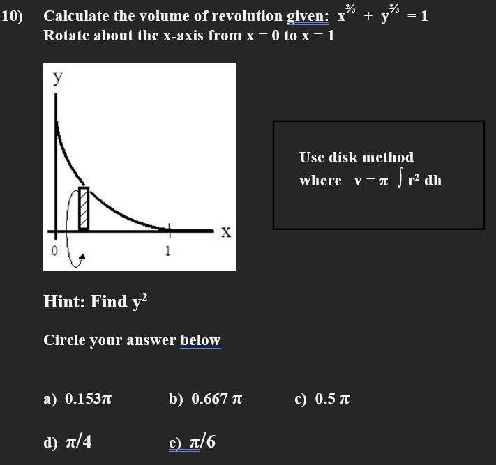 Solved Calculate the volume of revolution given: x2/3+y2/3=1 | Chegg.com
