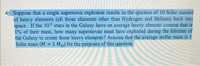 Solved Suppose that a single supernova explosion results in | Chegg.com