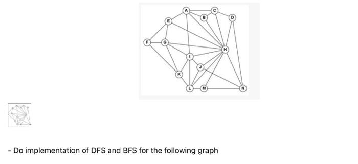 Solved - Do implementation of DFS and BFS for the following | Chegg.com Solved - Do implementation of DFS and BFS for the following | Chegg.com
