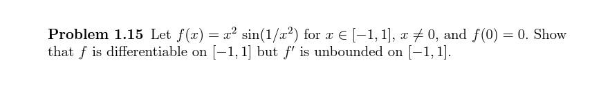 Solved Problem 1.15 Let f(x)=x2sin(1/x2) for x∈[−1,1],x =0, | Chegg.com