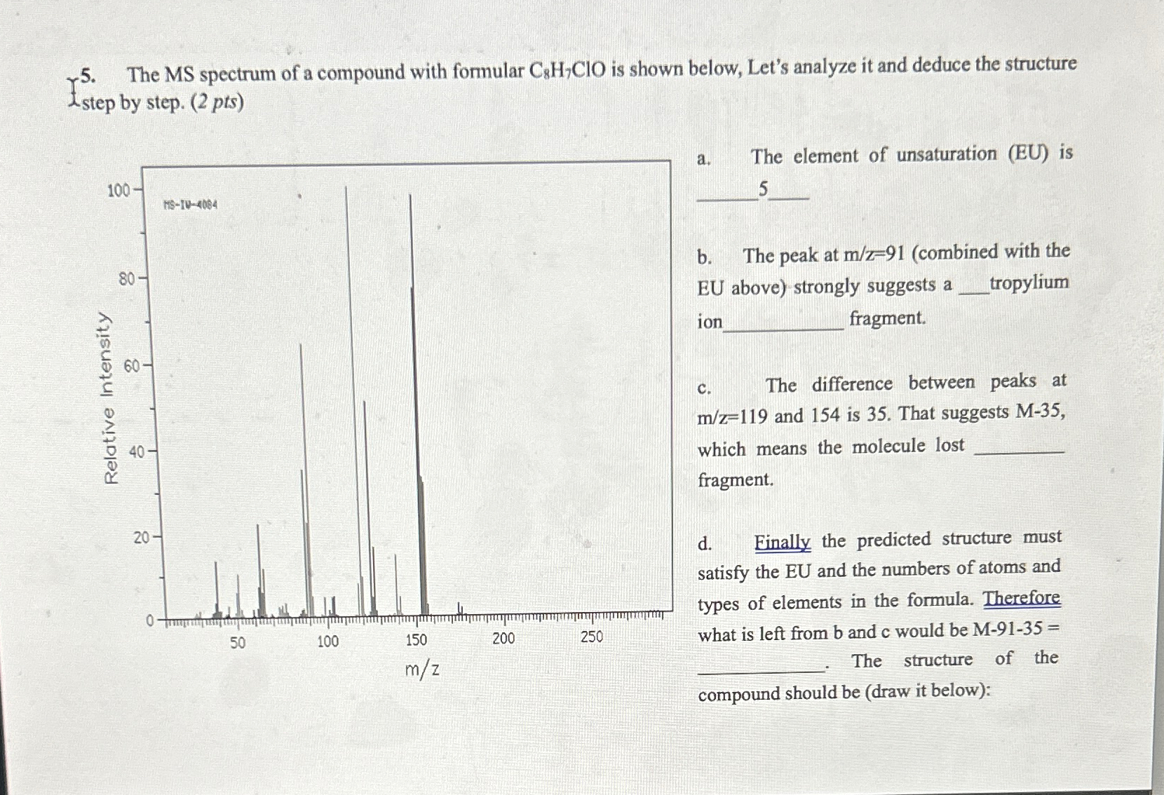 Solved The MS spectrum of a compound with formular C8H7ClO | Chegg.com