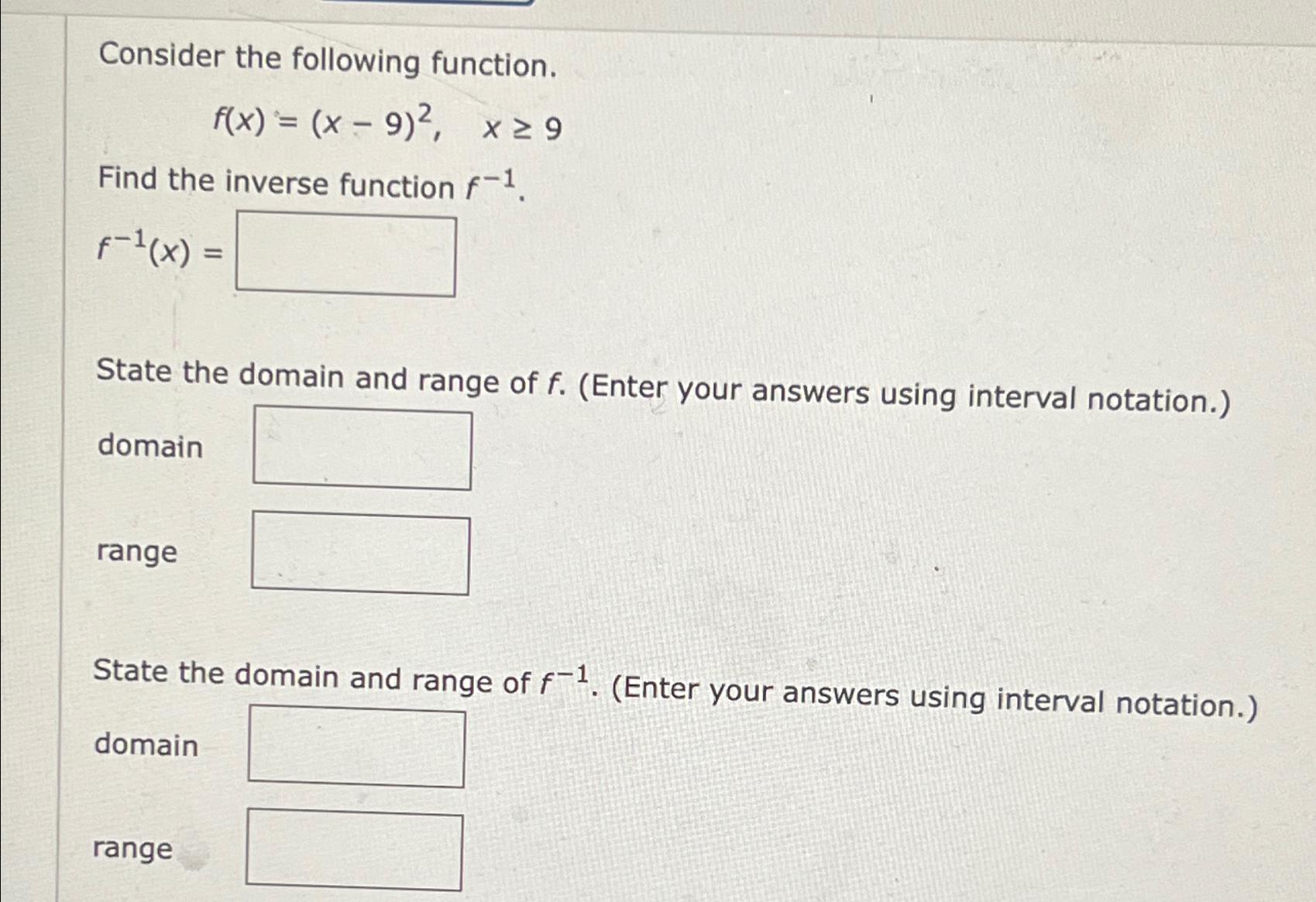 Solved Consider the following function.f(x)=(x-9)2,x≥9Find | Chegg.com