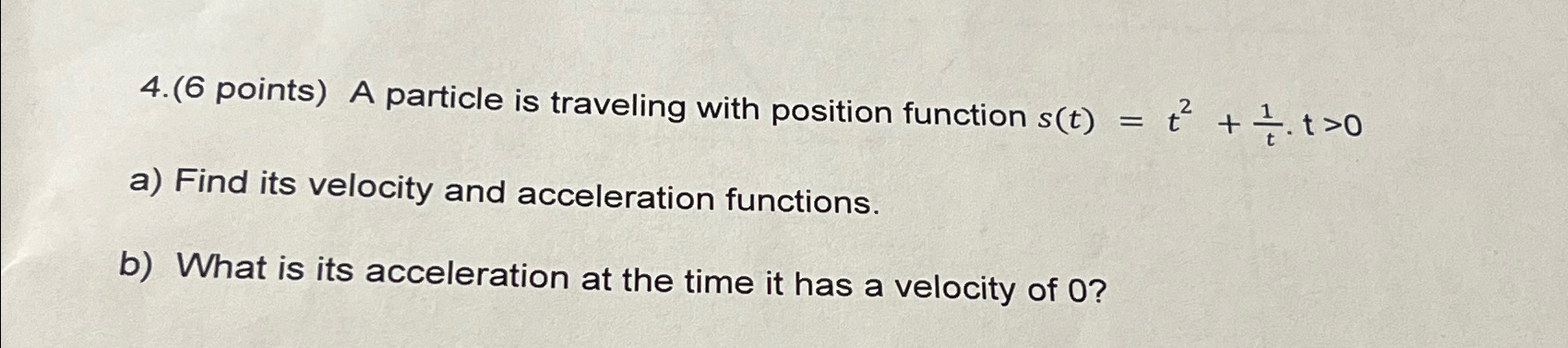 Solved (6 ﻿points) ﻿A particle is traveling with position | Chegg.com