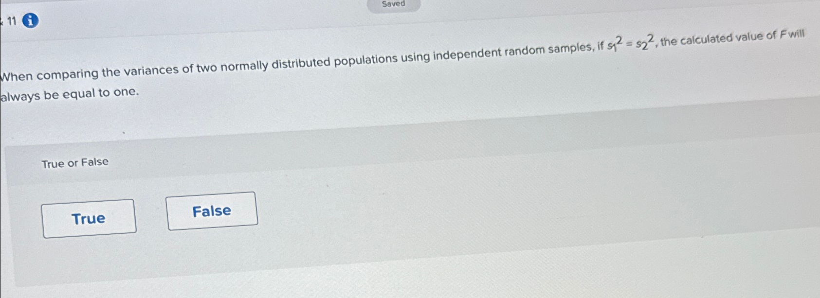 Solved Saved11When comparing the variances of two normally | Chegg.com