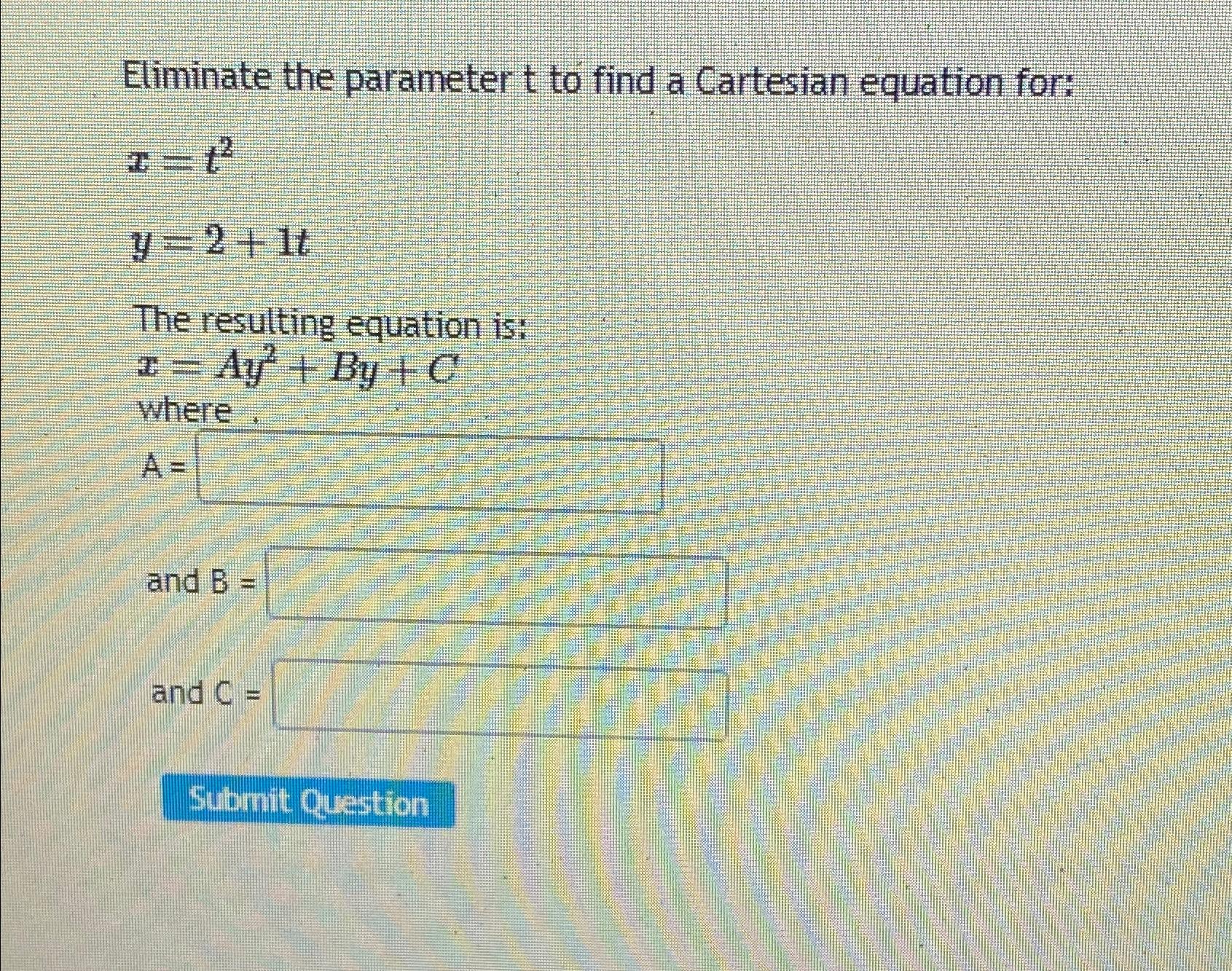 Solved Eliminate The Parameter T ﻿to Find A Cartesian