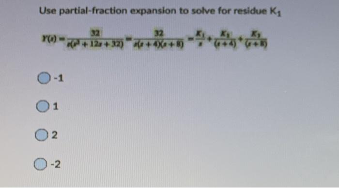 Solved Use partial-fraction expansion to solve for residue | Chegg.com