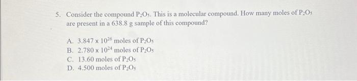 Solved 5. Consider the compound P2O5. This is a molecular | Chegg.com