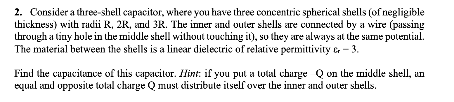 Solved Consider a three-shell capacitor, where you have | Chegg.com