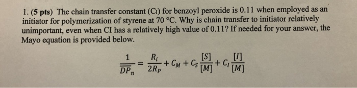 Solved 1. (5 pts) The chain transfer constant (CI) for | Chegg.com