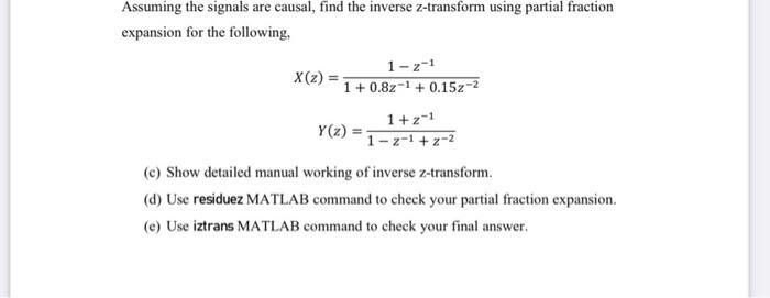 Solved Assuming the signals are causal, find the inverse | Chegg.com