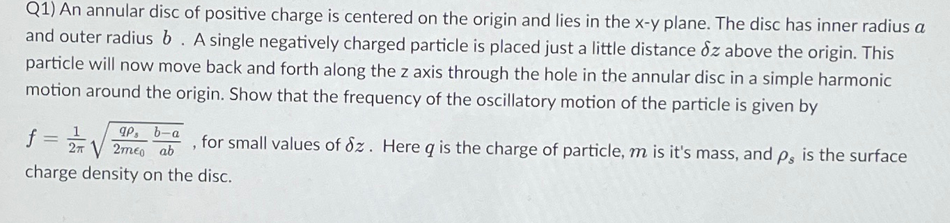 Q1) ﻿An annular disc of positive charge is centered | Chegg.com