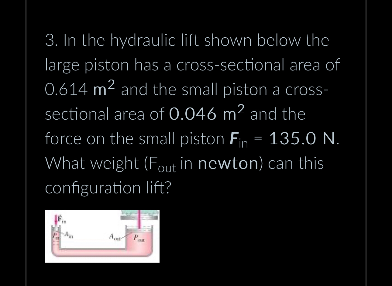 Solved In the hydraulic lift shown below the large piston | Chegg.com