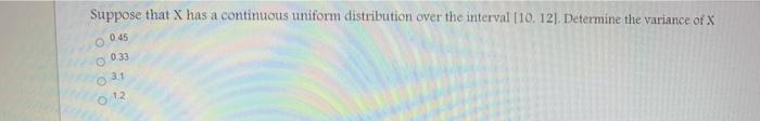 Solved Suppose that X has a continuous uniform distribution | Chegg.com